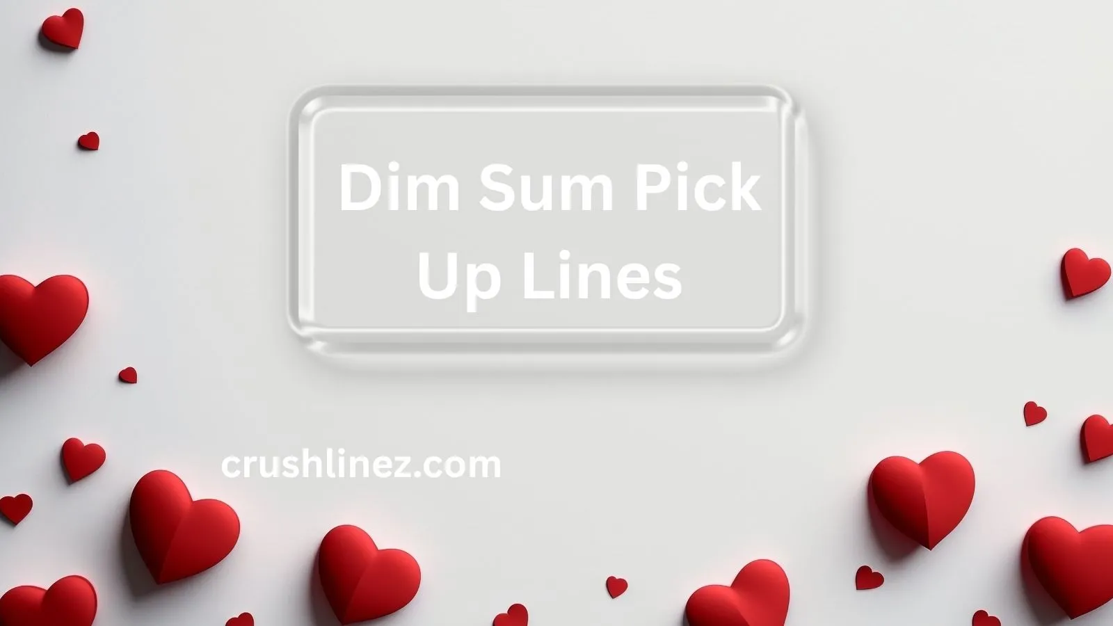 220 Cute Dim Sum Pick Up Lines to Win Over Your Date 🥟 for (2026)